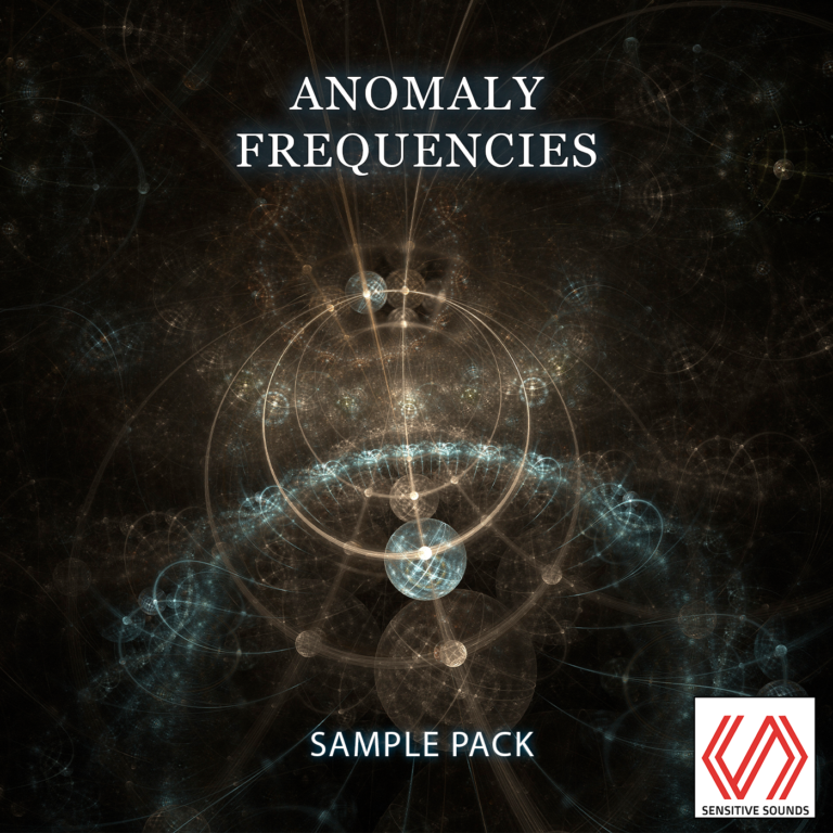 Sensitive Sounds – Anomaly Frequencies (Sample Pack) – Sensitive Sounds
